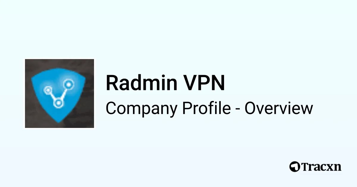 Radmin VPN - 2025 Company Profile, Team & Competitors - Tracxn