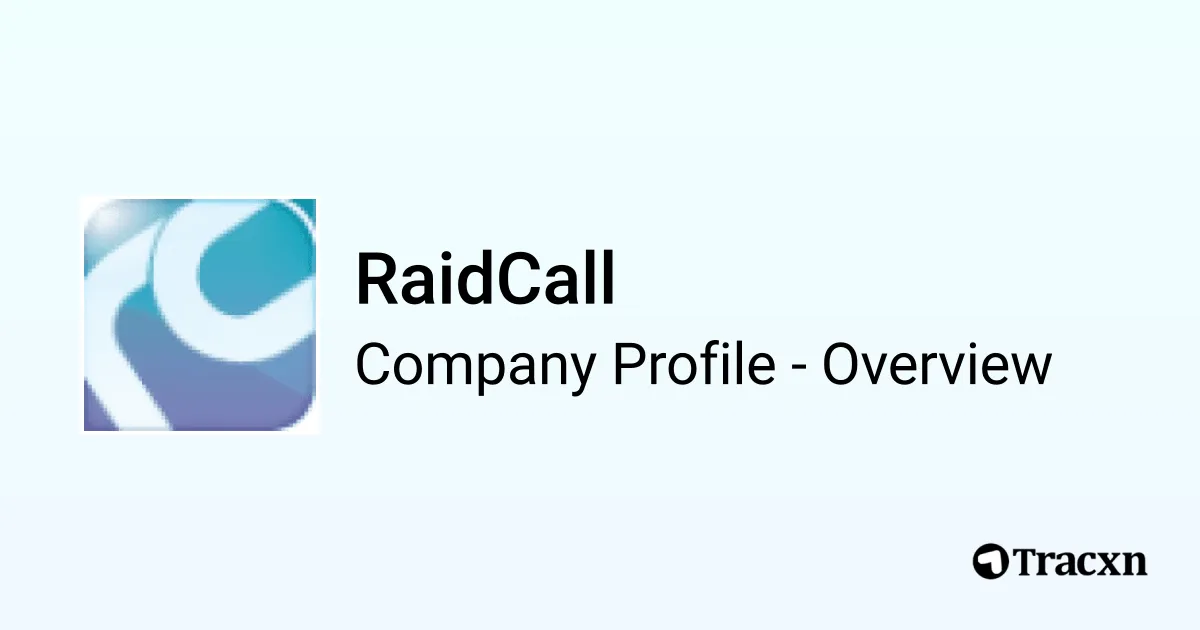 RaidCall - 2025 Company Profile & Competitors - Tracxn