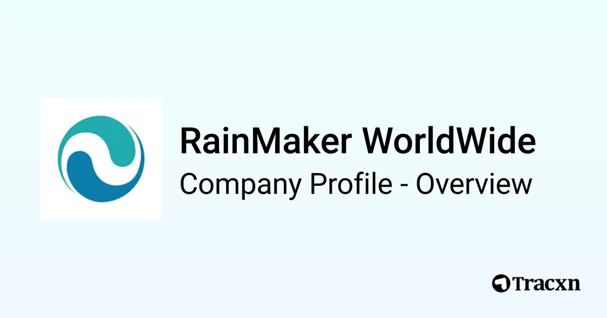 RainMaker WorldWide - 2026 Company Profile, Team, Funding, Competitors ...