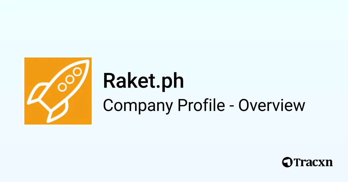 Raket.ph - 2025 Company Profile, Team & Competitors - Tracxn