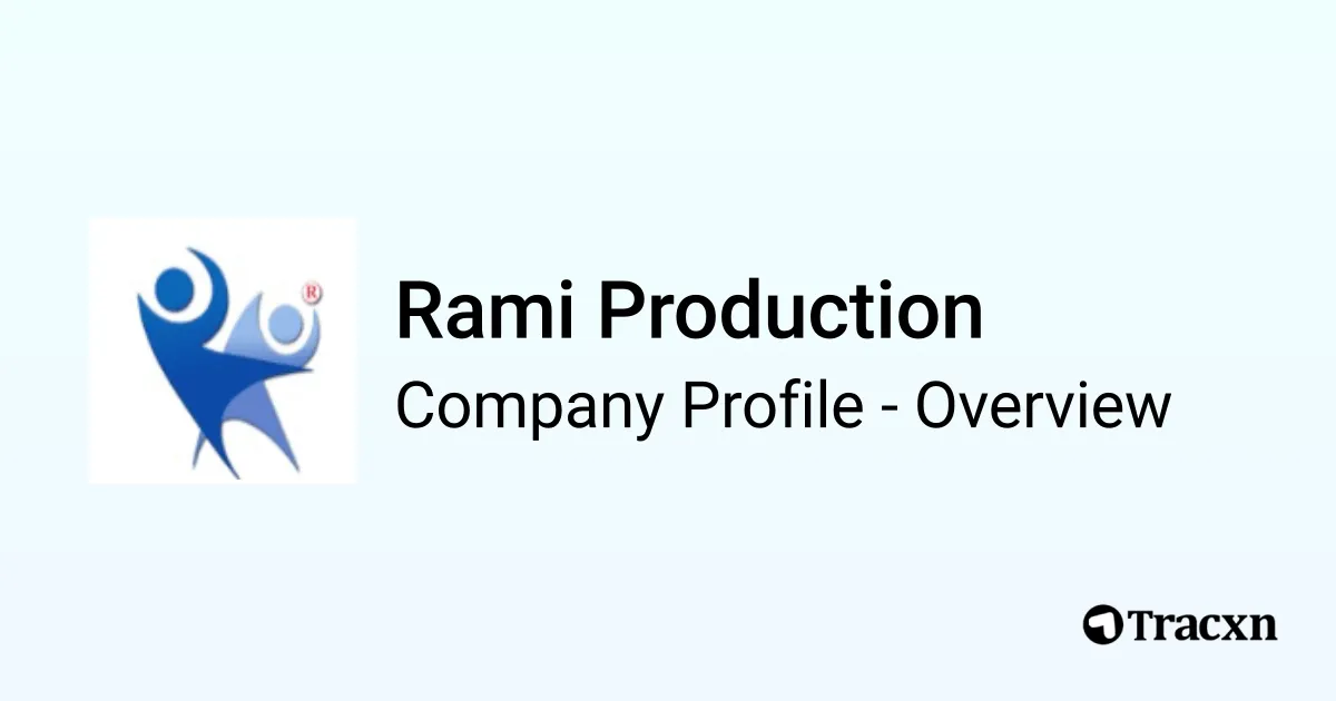 Rami Production - 2025 Company Profile & Competitors - Tracxn