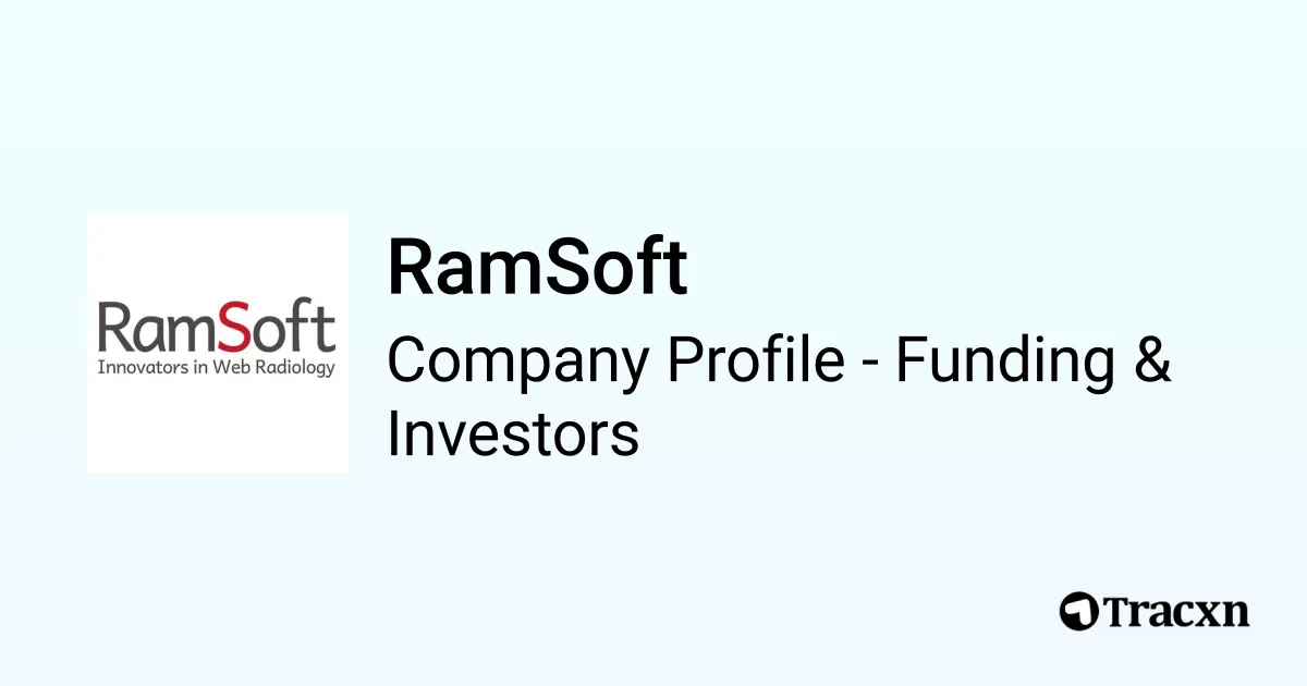 RamSoft - 2025 Funding Rounds & List of Investors - Tracxn