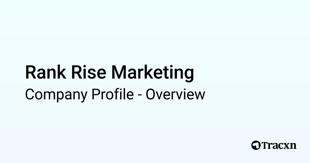 Rank Rise Marketing - 2025 Company Profile - Tracxn