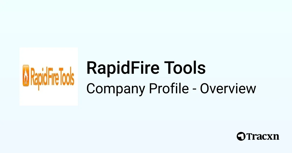 RapidFire Tools - 2025 Company Profile, Team & Competitors - Tracxn