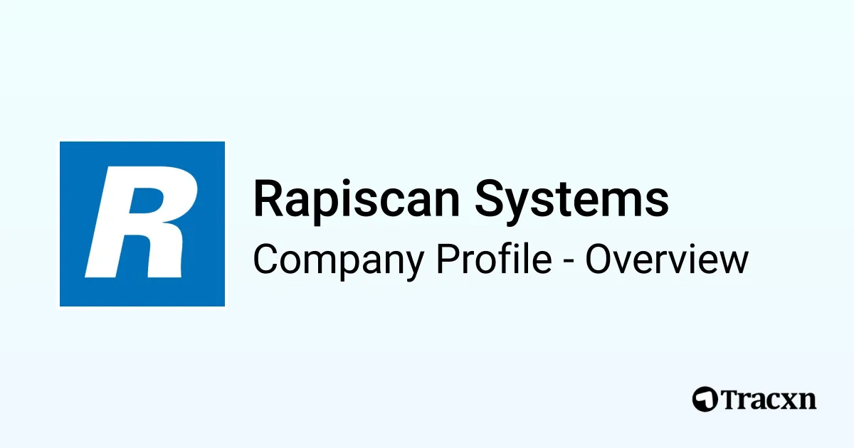Rapiscan Systems - 2025 Company Profile, Team, Funding & Competitors ...