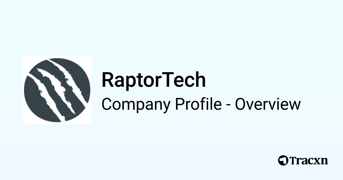 RaptorTech - 2025 Company Profile & Competitors - Tracxn