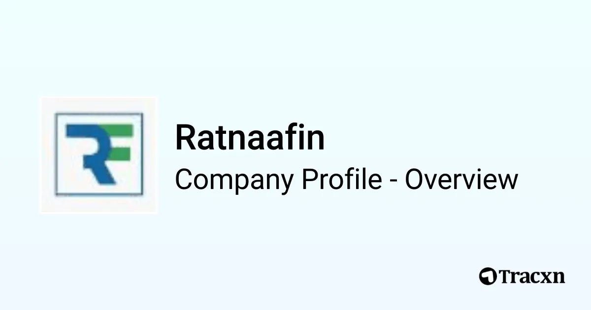 Ratnaafin - 2026 Company Profile, Team, Competitors & Financials - Tracxn