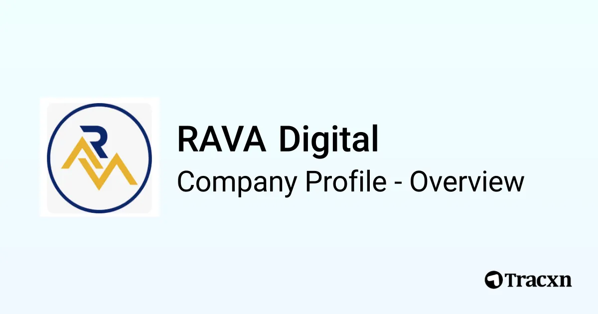 RAVA Digital - 2025 Company Profile, Team & Competitors - Tracxn