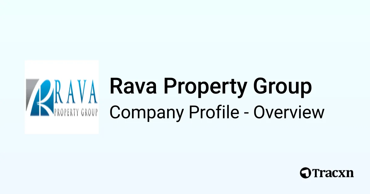 Rava Property Group - 2025 Company Profile & Competitors - Tracxn