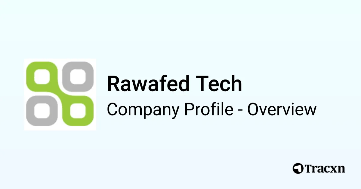 Rawafed Tech - 2025 Company Profile & Competitors - Tracxn
