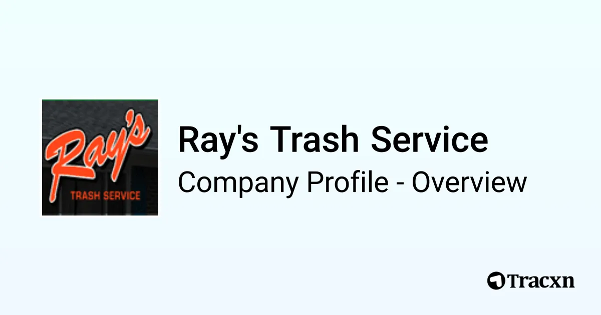Ray's Trash Service - 2025 Company Profile & Competitors - Tracxn