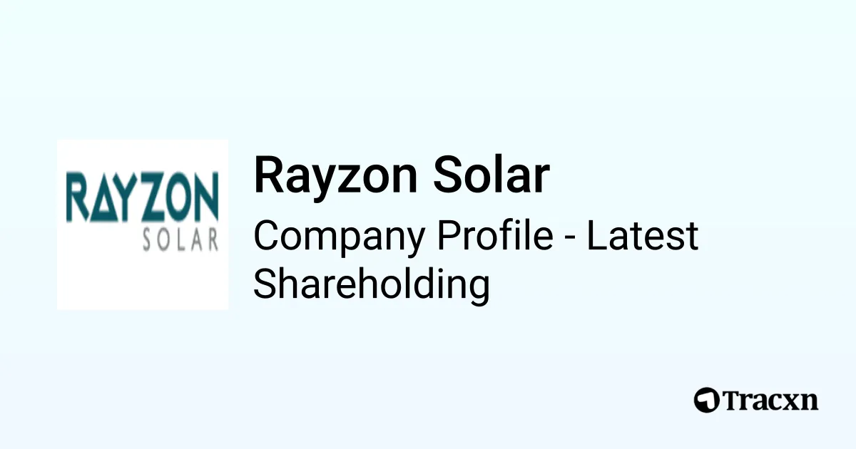 Rayzon Solar - 2026 Latest Shareholding & Valuation - Tracxn