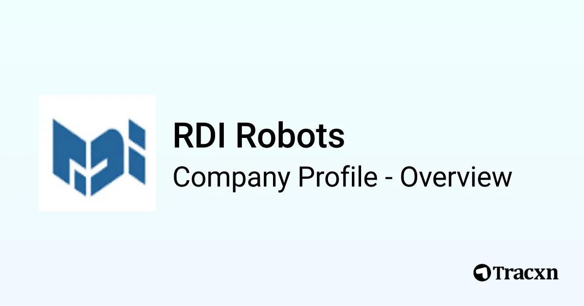 RDI Robots - 2025 Company Profile & Competitors - Tracxn
