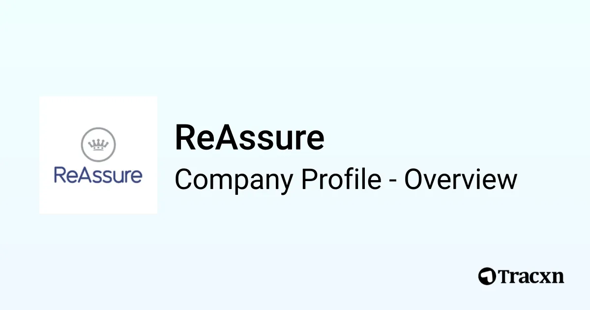 ReAssure - 2025 Company Profile, Funding & Competitors - Tracxn