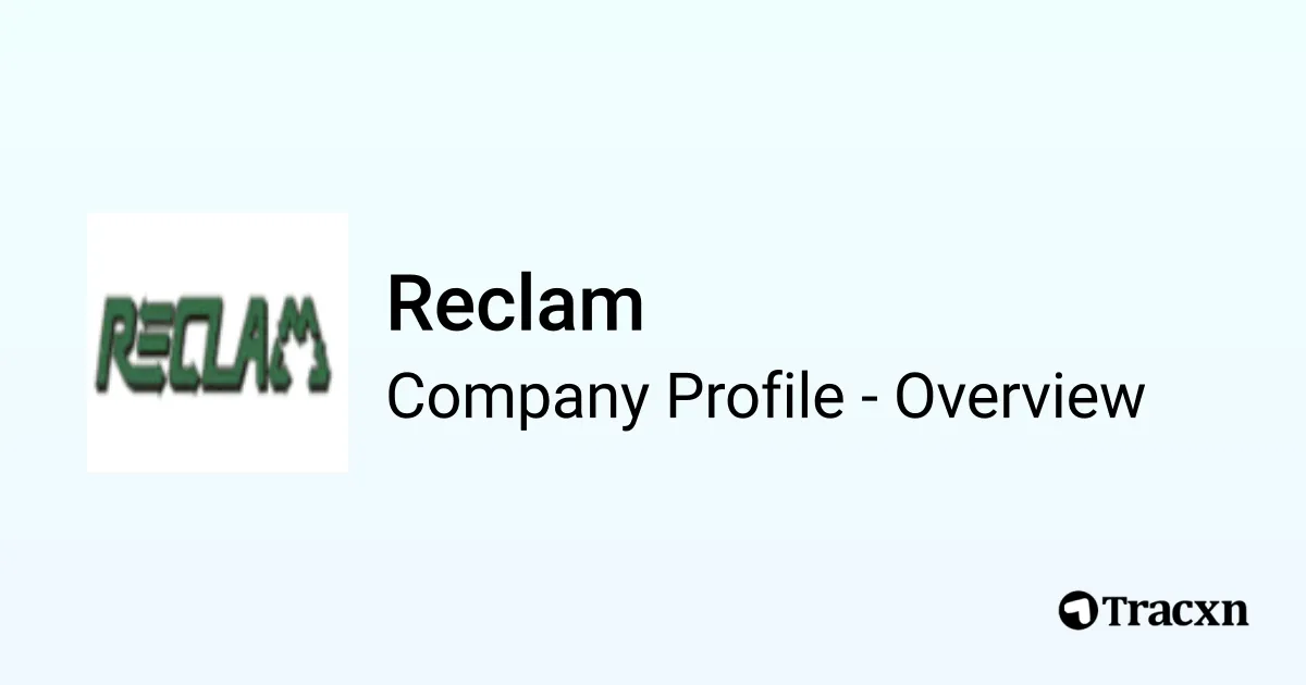 Reclam - 2026 Company Profile, Team, Funding & Competitors - Tracxn