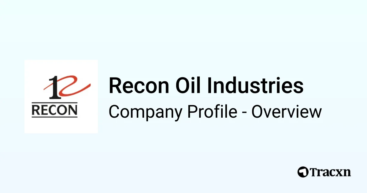 Recon Oil Industries - 2026 Company Profile, Team & Competitors - Tracxn