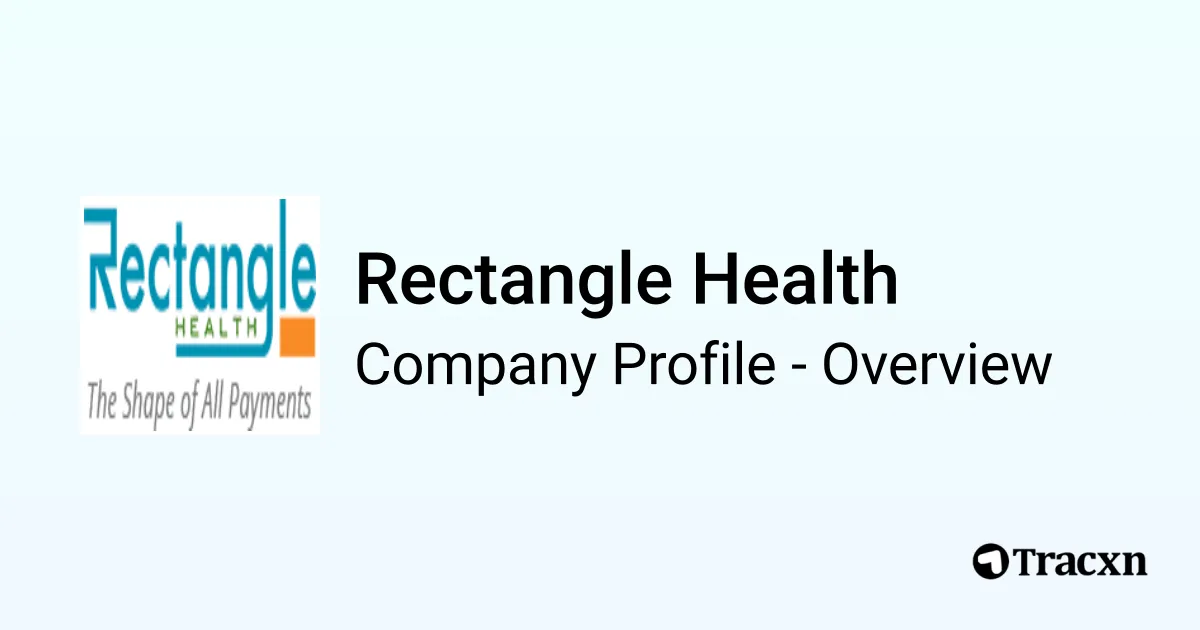 Rectangle Health - 2025 Company Profile, Team, Funding & Competitors ...