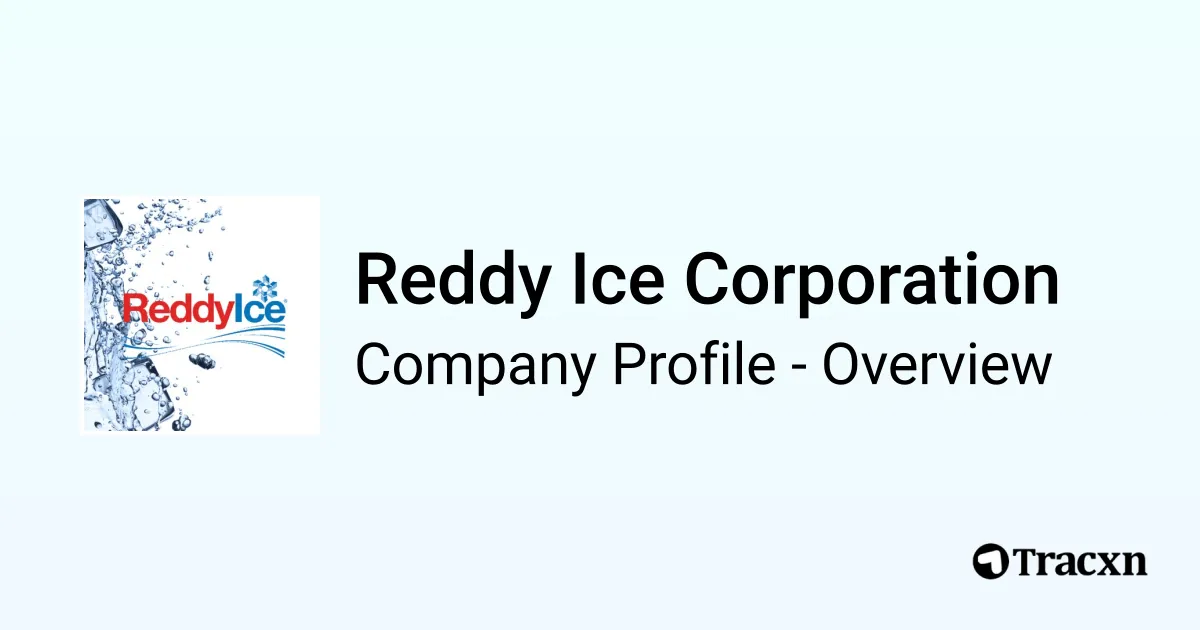 Reddy Ice Corporation - 2025 Company Profile, Team, Funding ...