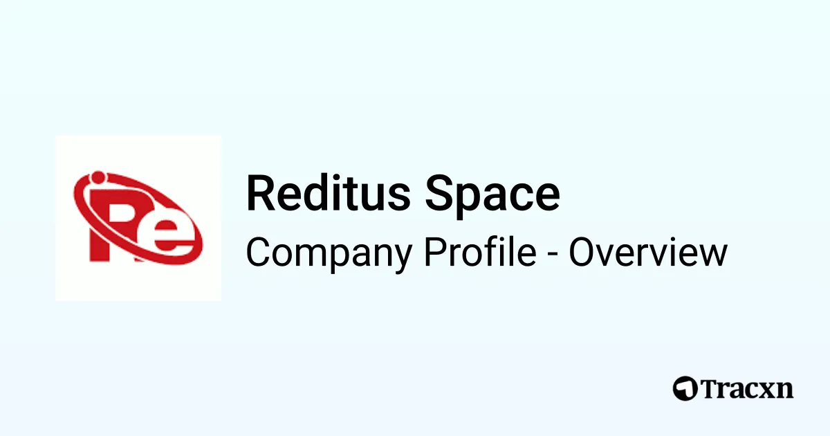 Reditus Space - 2025 Company Profile, Team, Funding & Competitors - Tracxn