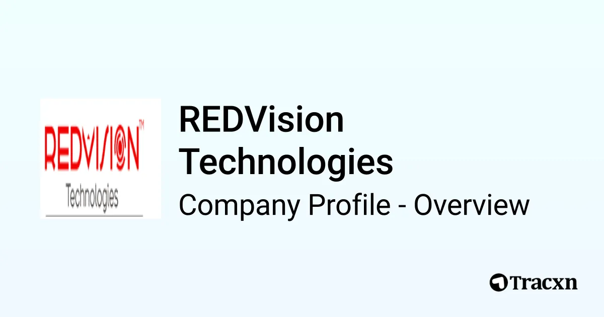 REDVision Technologies - 2025 Company Profile, Team, Funding, Competitors & Financials - Tracxn