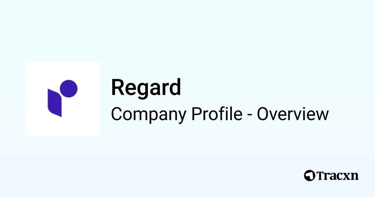 Regard - 2025 Company Profile, Team, Funding & Competitors - Tracxn