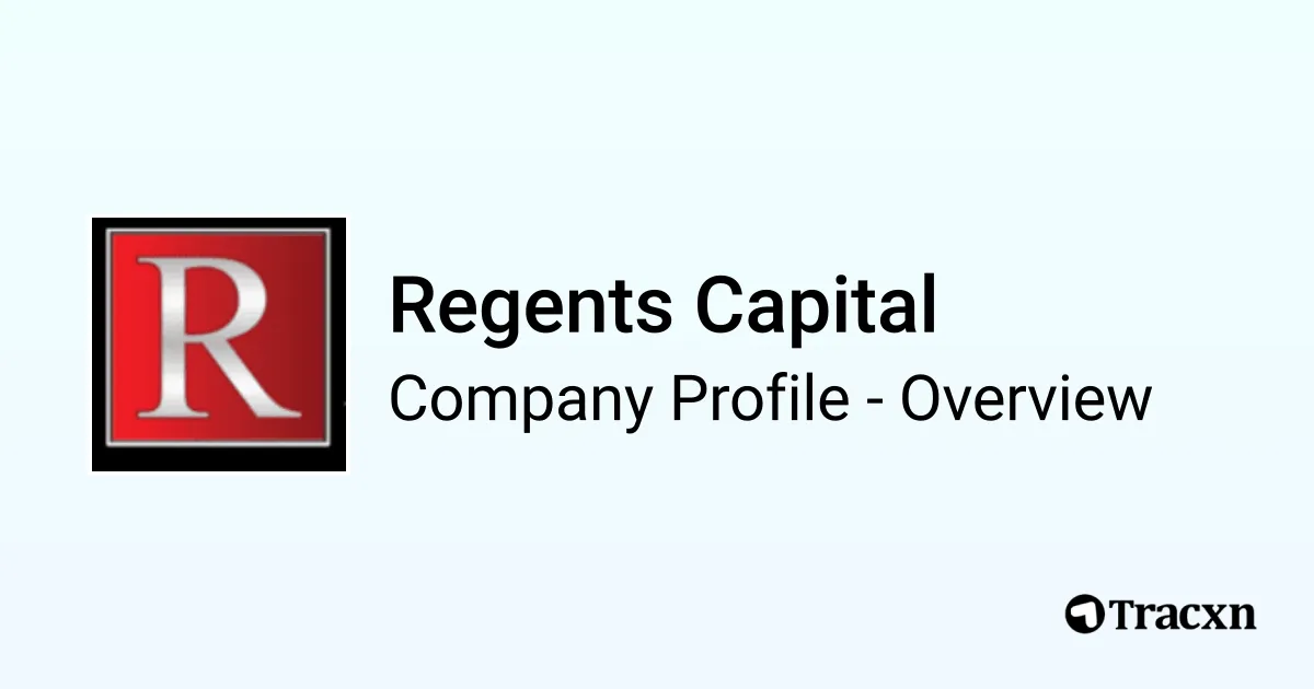 Regents Capital - 2025 Company Profile, Team, Funding & Competitors ...