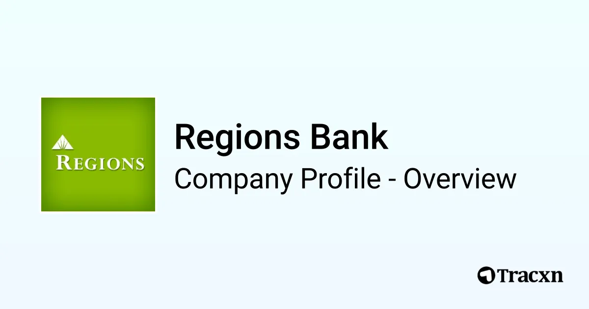 Regions Bank - 2026 Company Profile, Funding, Competitors & Financials ...
