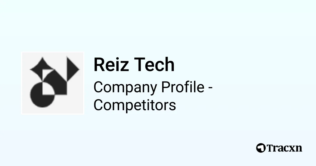 Reiz Tech - 77836 Competitors and alternatives in May 2024 - Tracxn