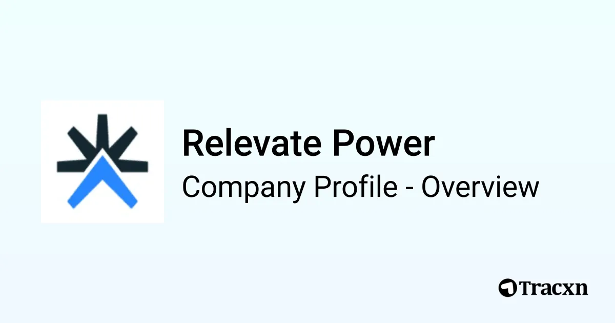 Relevate Power - 2026 Company Profile, Team, Funding & Competitors - Tracxn
