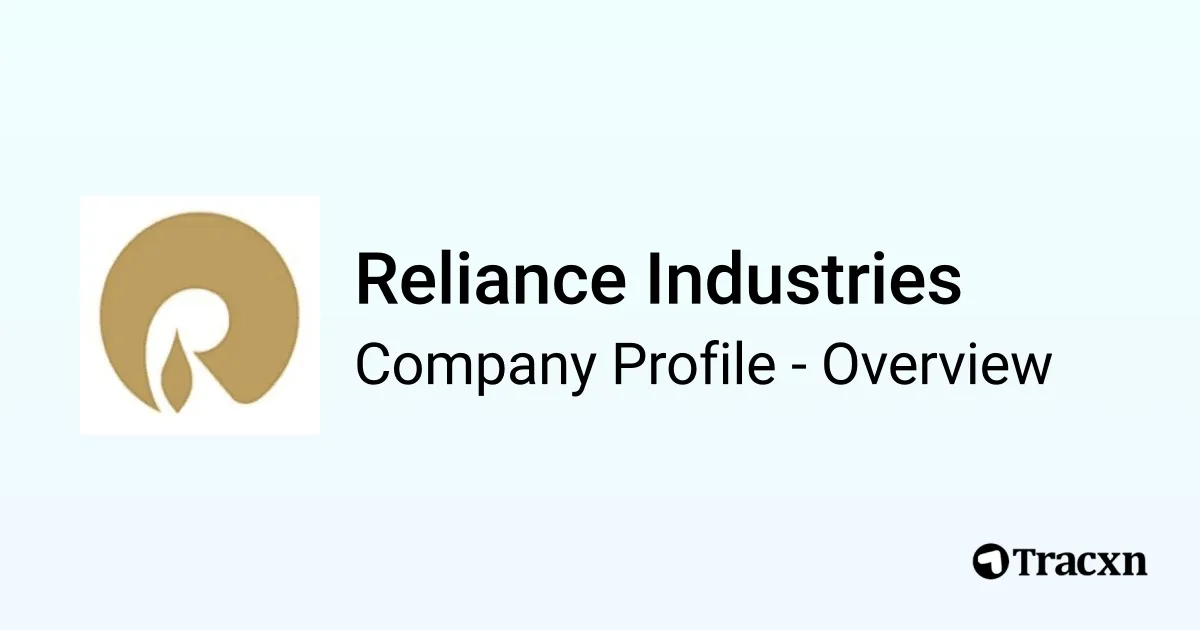 Reliance Industries - 2026 Company Profile, Team, Funding, Competitors ...