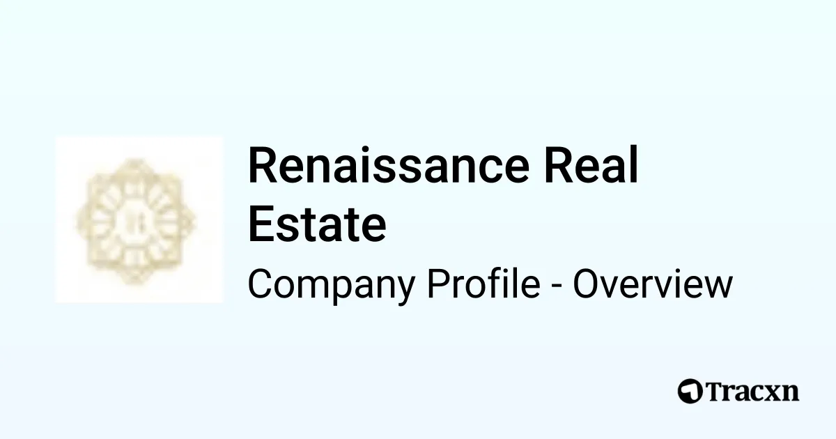 Renaissance Real Estate - 2025 Company Profile, Team & Competitors - Tracxn