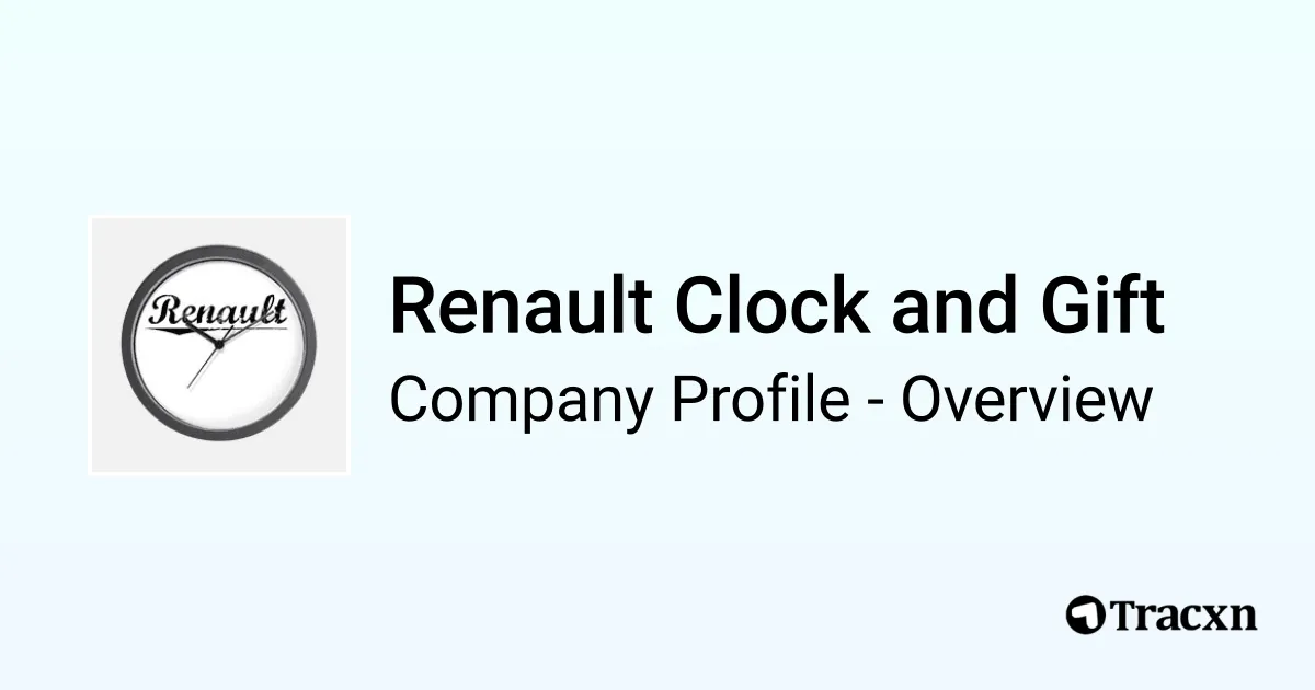 Renault Clock and Gift - 2025 Company Profile & Competitors - Tracxn