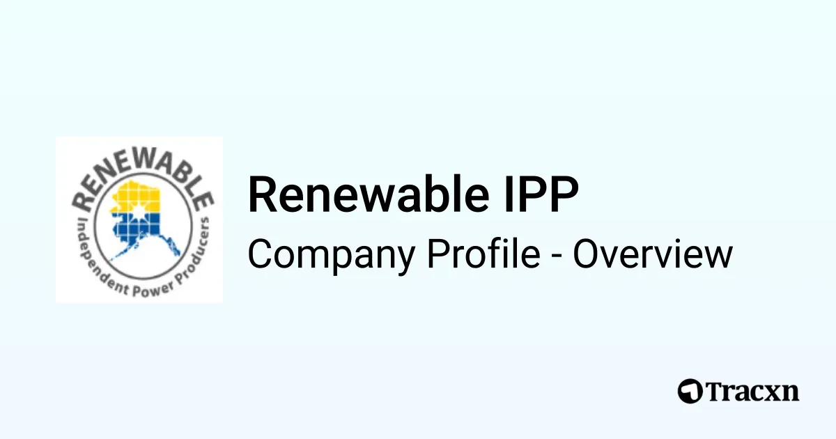 Renewable IPP - 2025 Company Profile, Team, Funding & Competitors - Tracxn