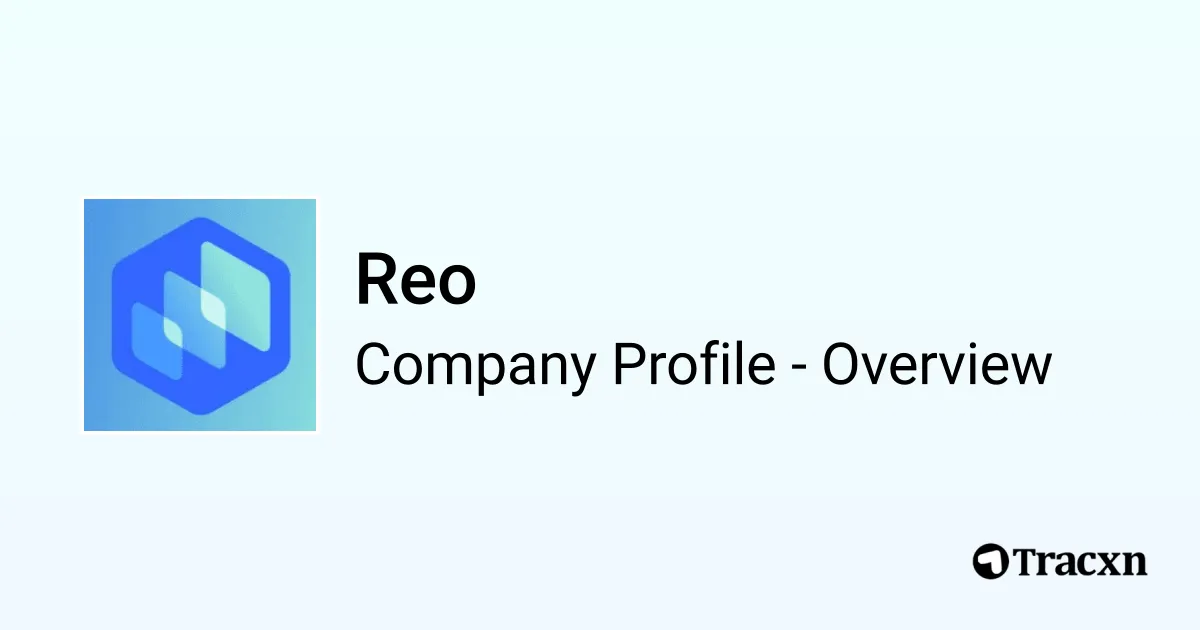 Reo - 2026 Company Profile, Team, Funding & Competitors - Tracxn