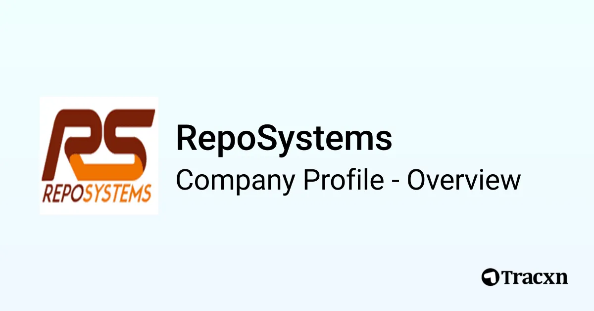 RepoSystems - 2025 Company Profile, Team & Competitors - Tracxn
