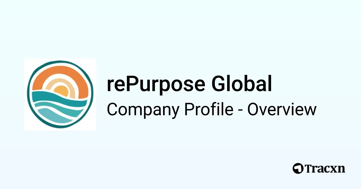 rePurpose Global - 2026 Company Profile, Team, Funding, Competitors ...