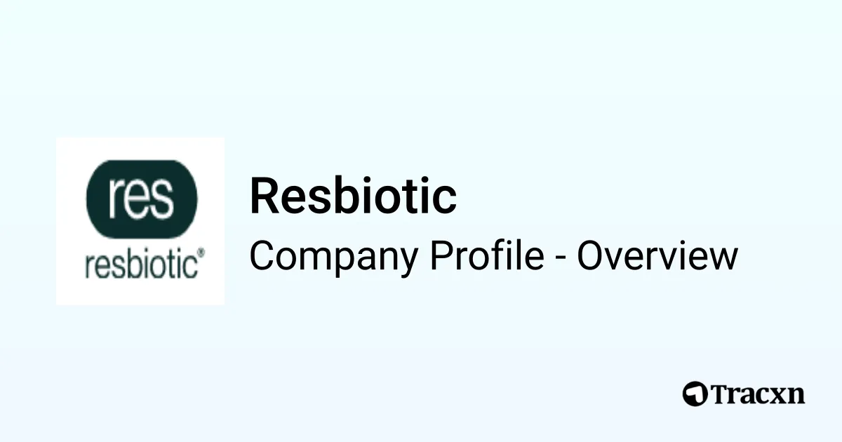 Resbiotic - 2025 Company Profile, Team, Funding & Competitors - Tracxn
