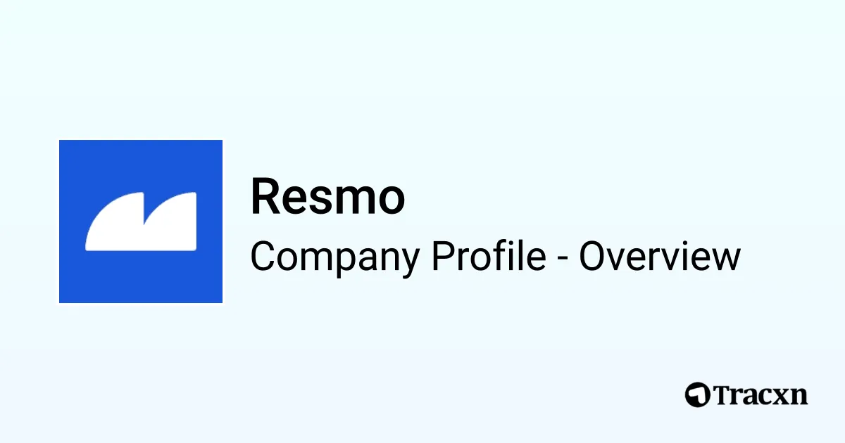 Resmo - 2025 Company Profile, Team, Funding & Competitors - Tracxn