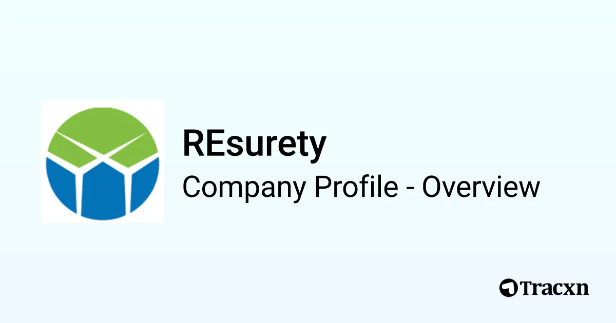 REsurety - 2025 Company Profile, Team, Funding & Competitors - Tracxn