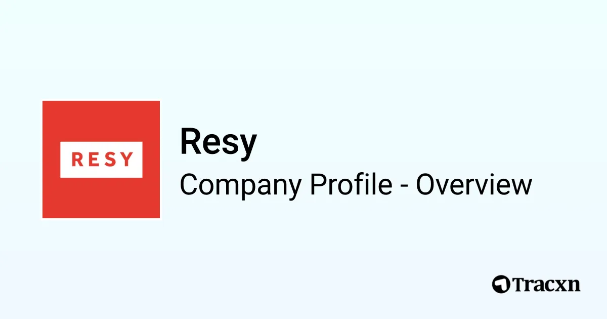 Resy - 2025 Company Profile, Team, Funding & Competitors - Tracxn