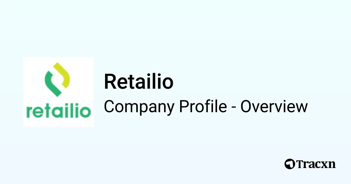 Retailio - 2025 Company Profile, Team, Competitors & Financials - Tracxn