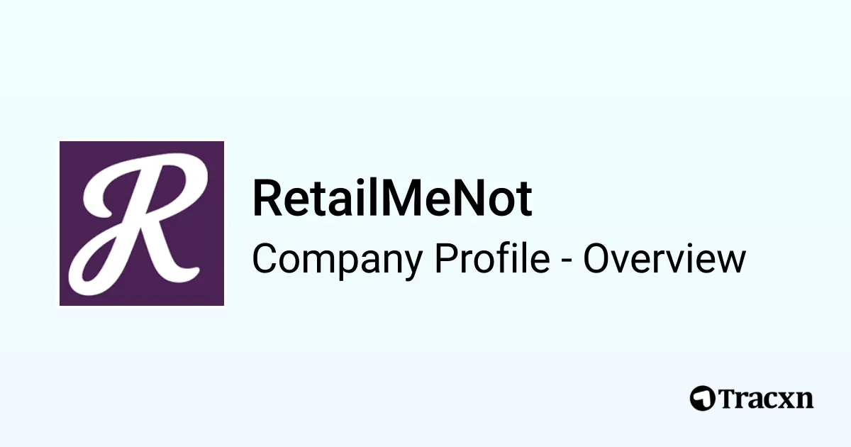 RetailMeNot - 2025 Company Profile, Team, Funding, Competitors ...