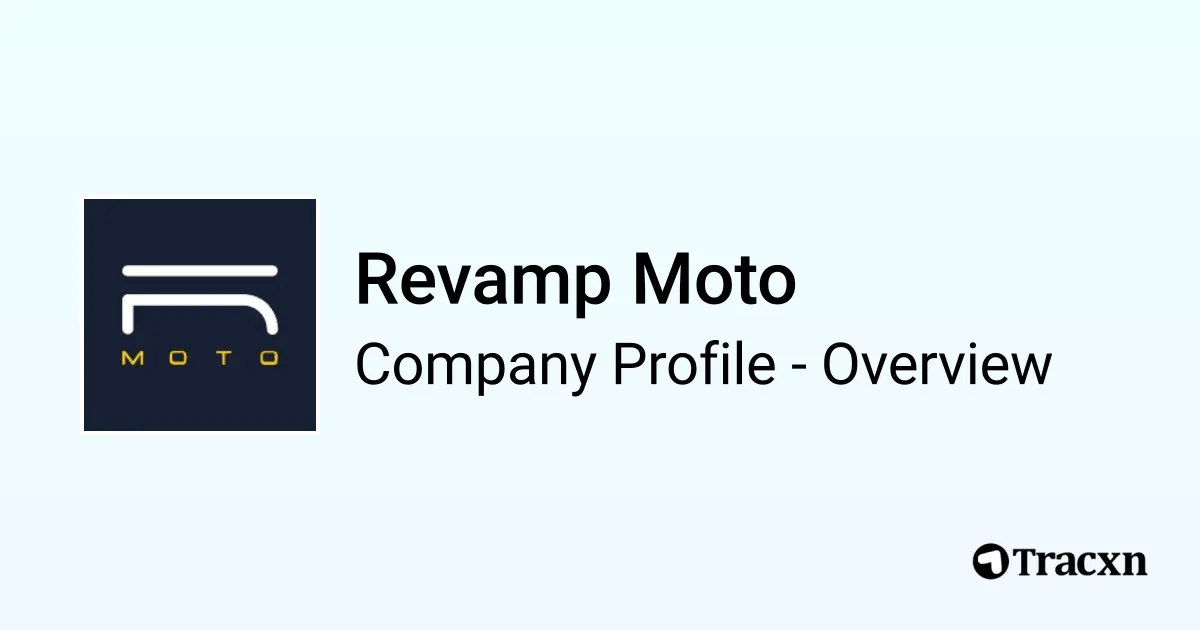 Revamp Moto - 2026 Company Profile, Team, Funding, Competitors ...