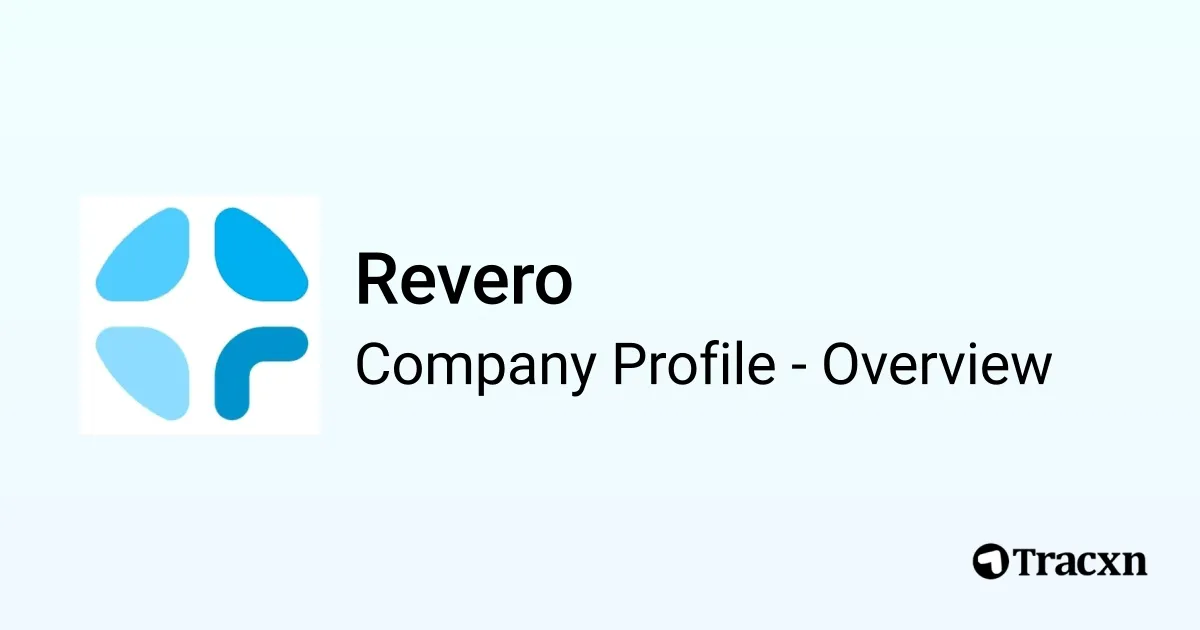 Revero - 2026 Company Profile, Team, Funding & Competitors - Tracxn