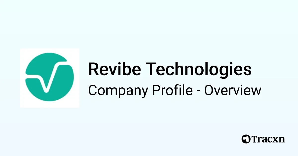 Revibe Technologies - 2025 Company Profile, Funding & Competitors - Tracxn