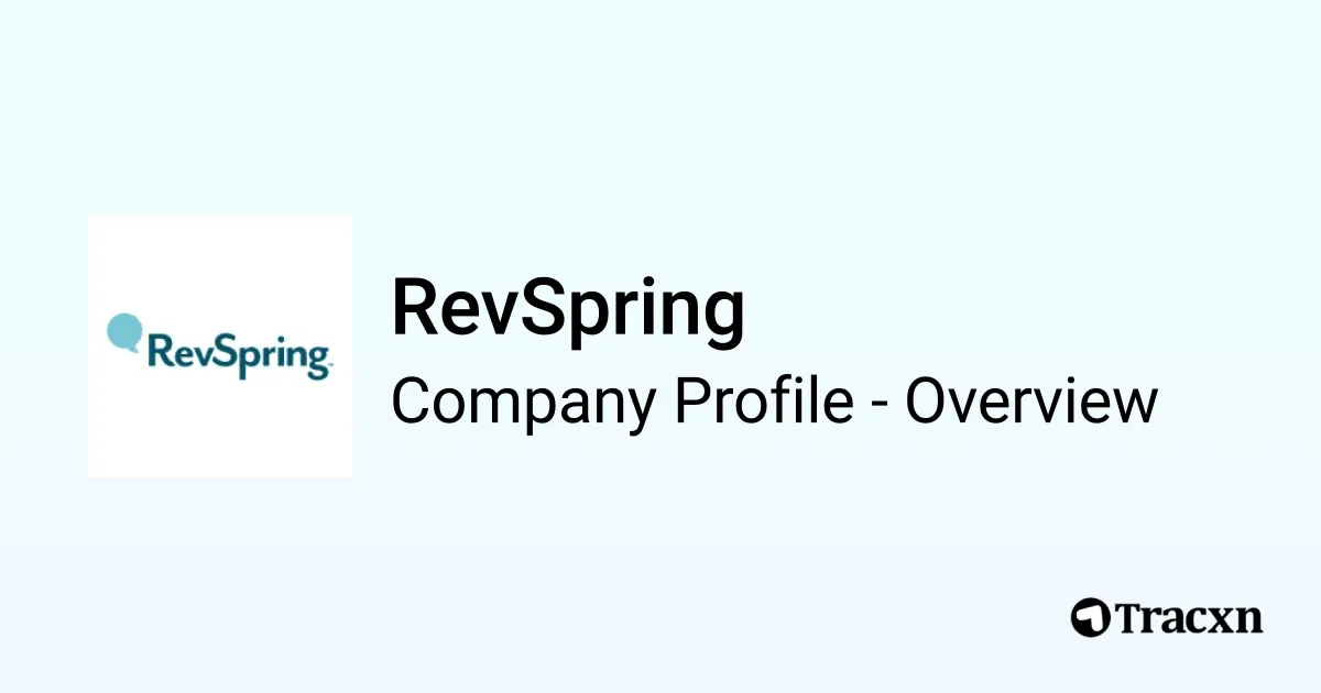 RevSpring - 2026 Company Profile, Team, Funding & Competitors - Tracxn