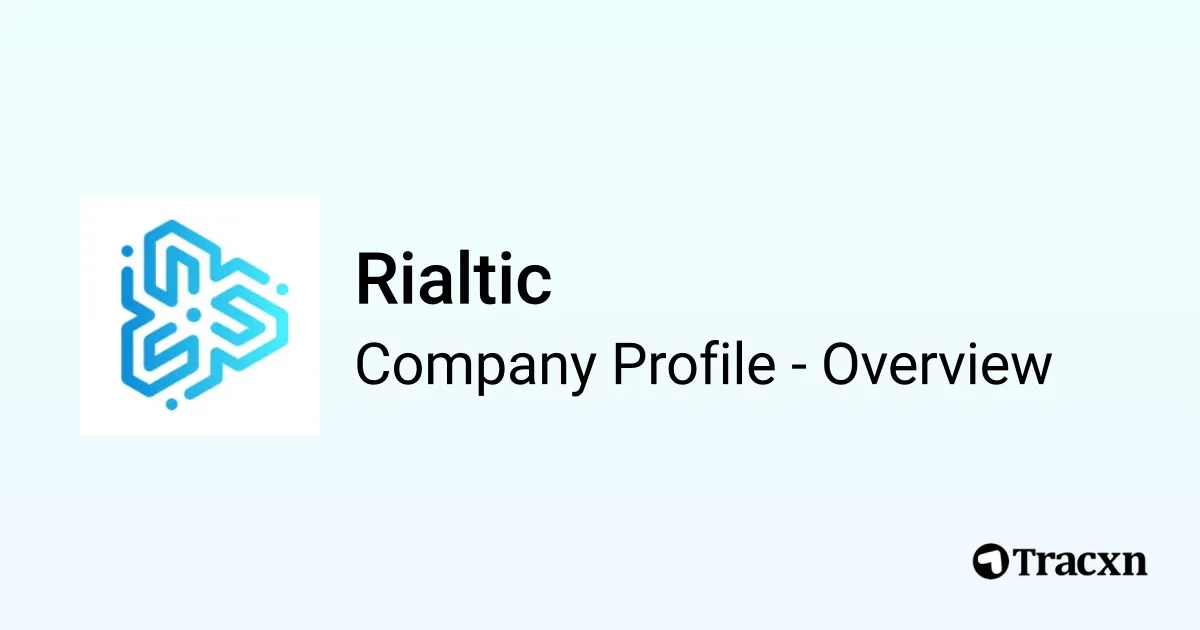 Rialtic - 2025 Company Profile, Team, Funding & Competitors - Tracxn