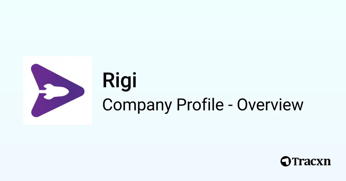 Rigi - 2025 Company Profile, Team, Funding, Competitors & Financials ...
