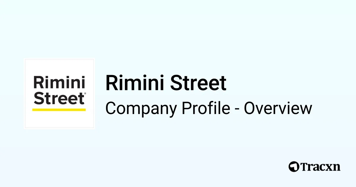 Rimini Street - 2026 Company Profile, Team, Funding, Competitors & Financials - Tracxn