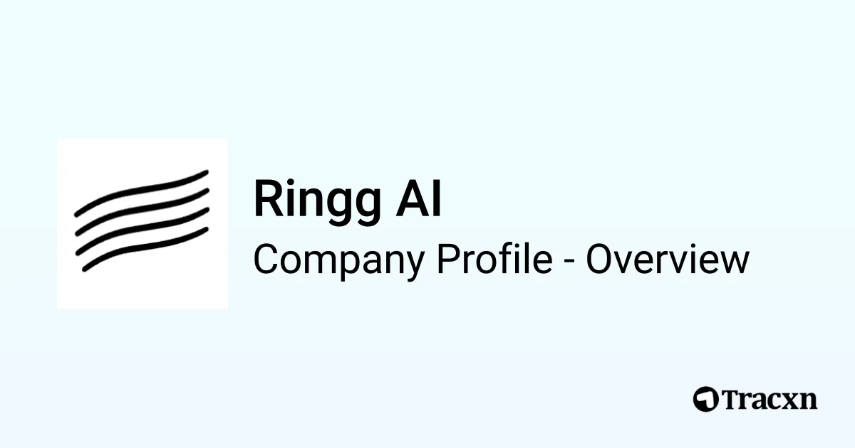 Ringg AI - 2025 Company Profile, Team, Funding, Competitors ...